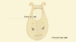 The Different Types of Lyres Latest [2022] - Lyre Harp Tabs